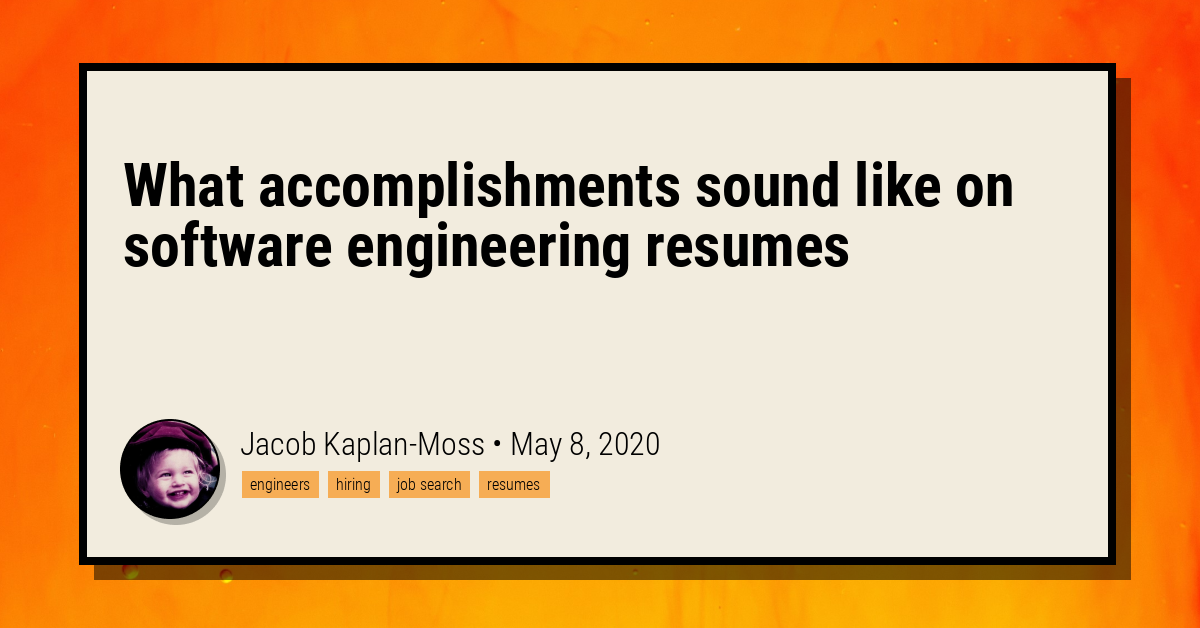 What accomplishments sound like on software engineering resumes - Jacob ...