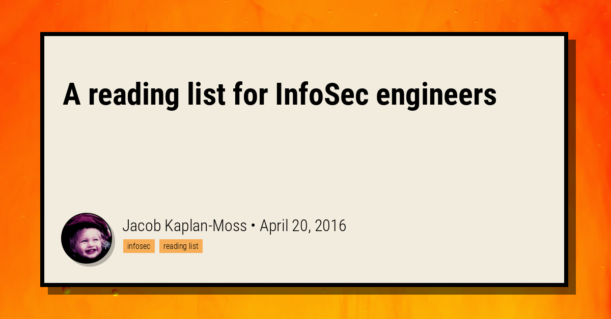 A reading list for InfoSec engineers - Jacob Kaplan-Moss
