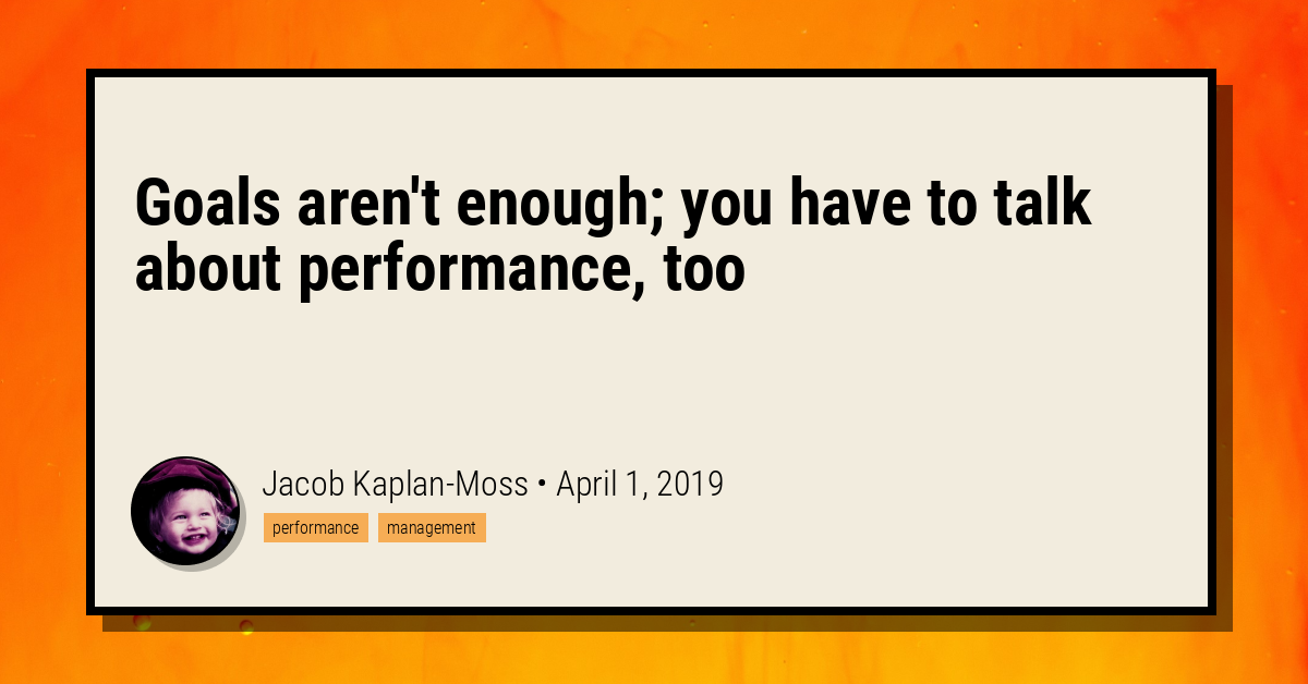 Goals aren't enough; you have to talk about performance, too - Jacob ...